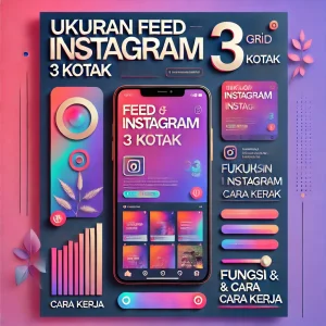 Ukuran Feed Instagram 3 Kotak: Fungsi & Cara Kerja - Spesialis Web